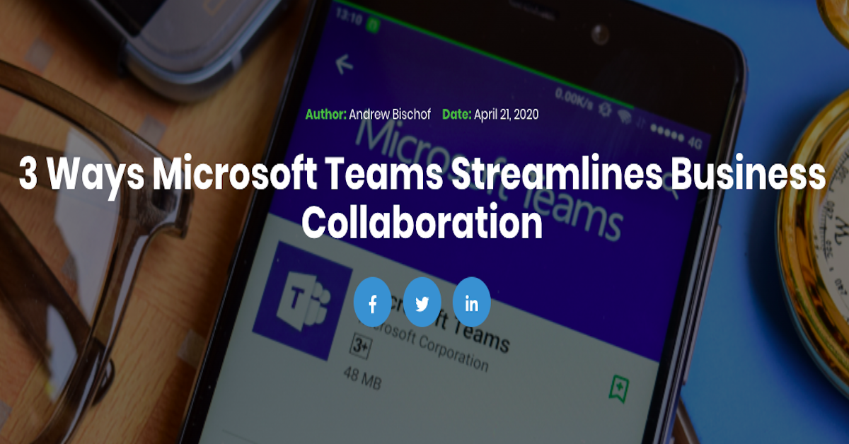 3 Ways Microsoft Teams Streamlines Business Collaboration – CADE SOLUCIONES